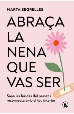 Abraça la nena que vas ser | Penguin Llibres
